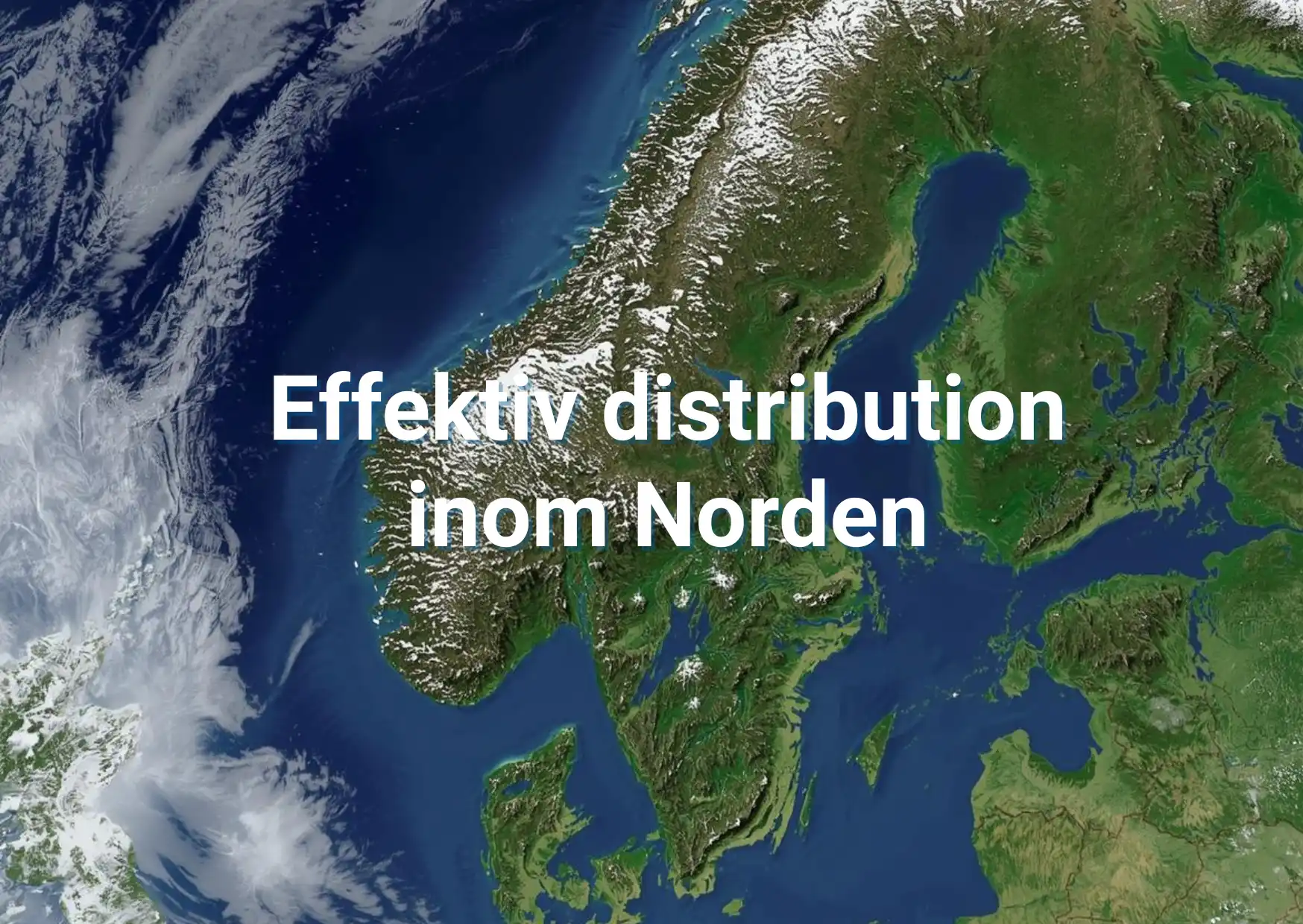 Effektiv distribution inom Norden – så optimerar du dina ...