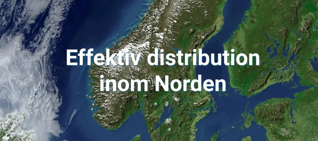 Effektiv distribution inom Norden – så optimerar du dina ...